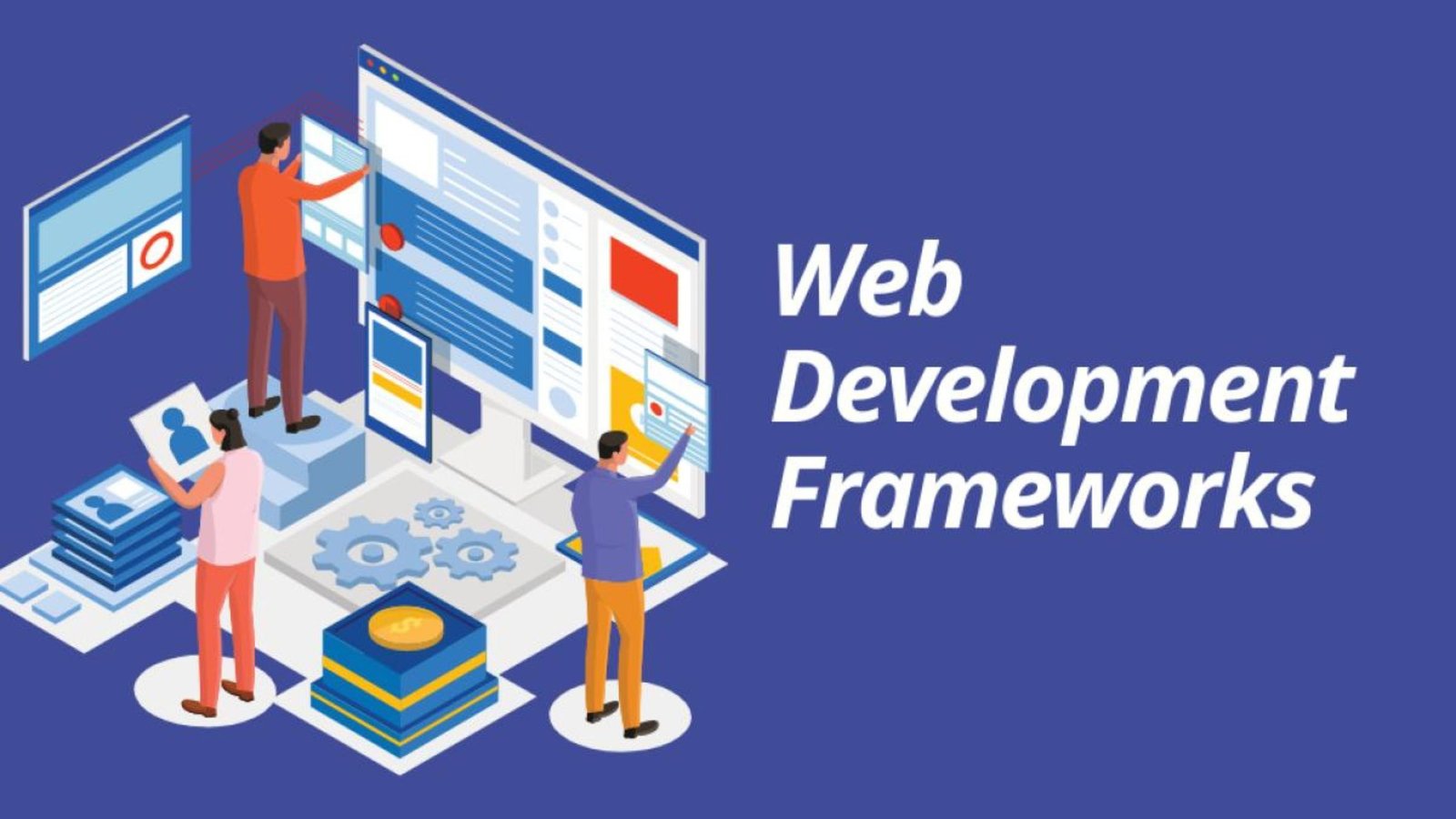 Choosing the Right Framework for Web Development